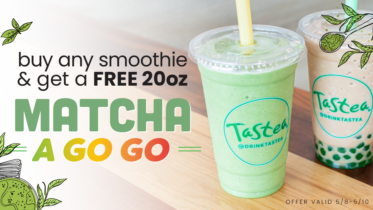 Earn a FREE Matcha A Go Go at Tastea! - Tastea Blog