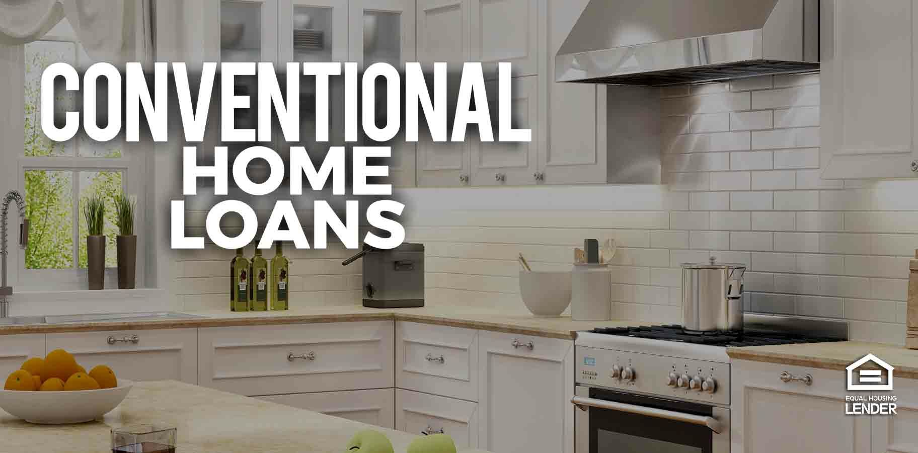 Conventional Home Loans – The Most Versatile Loan Program ...