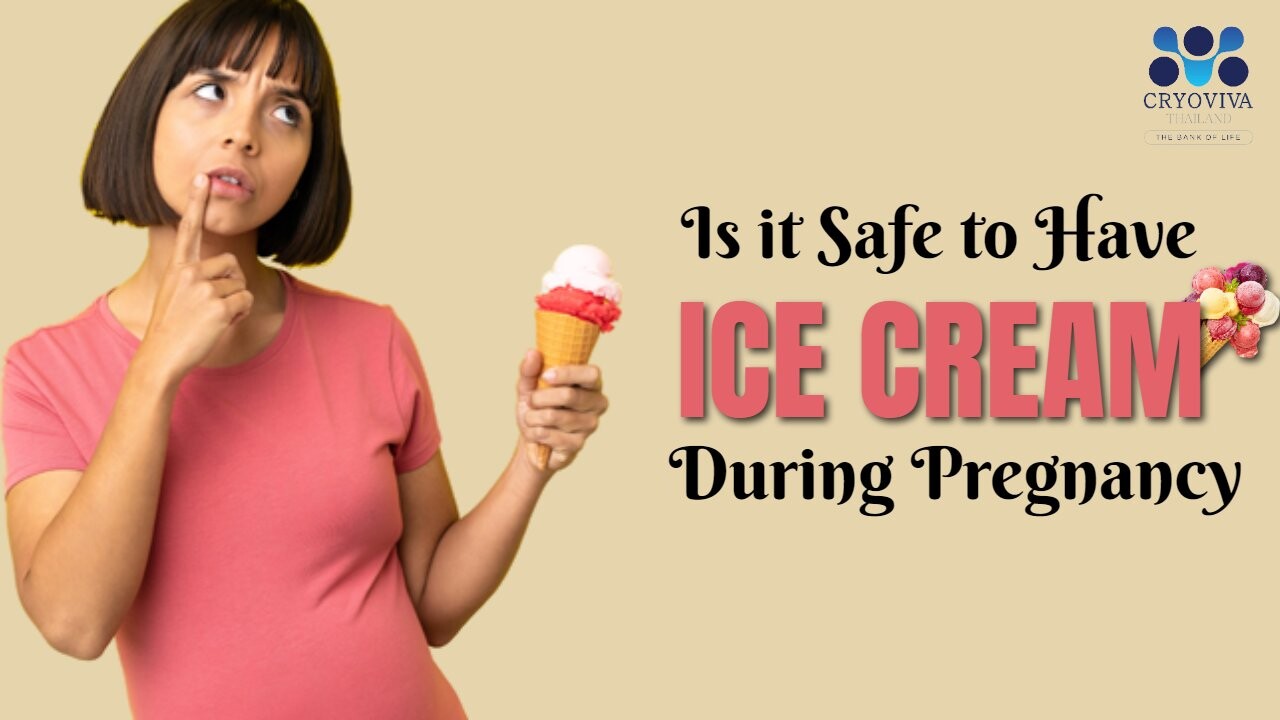 Is It Safe To Have Ice Cream During Pregnancy Cryoviva Blog