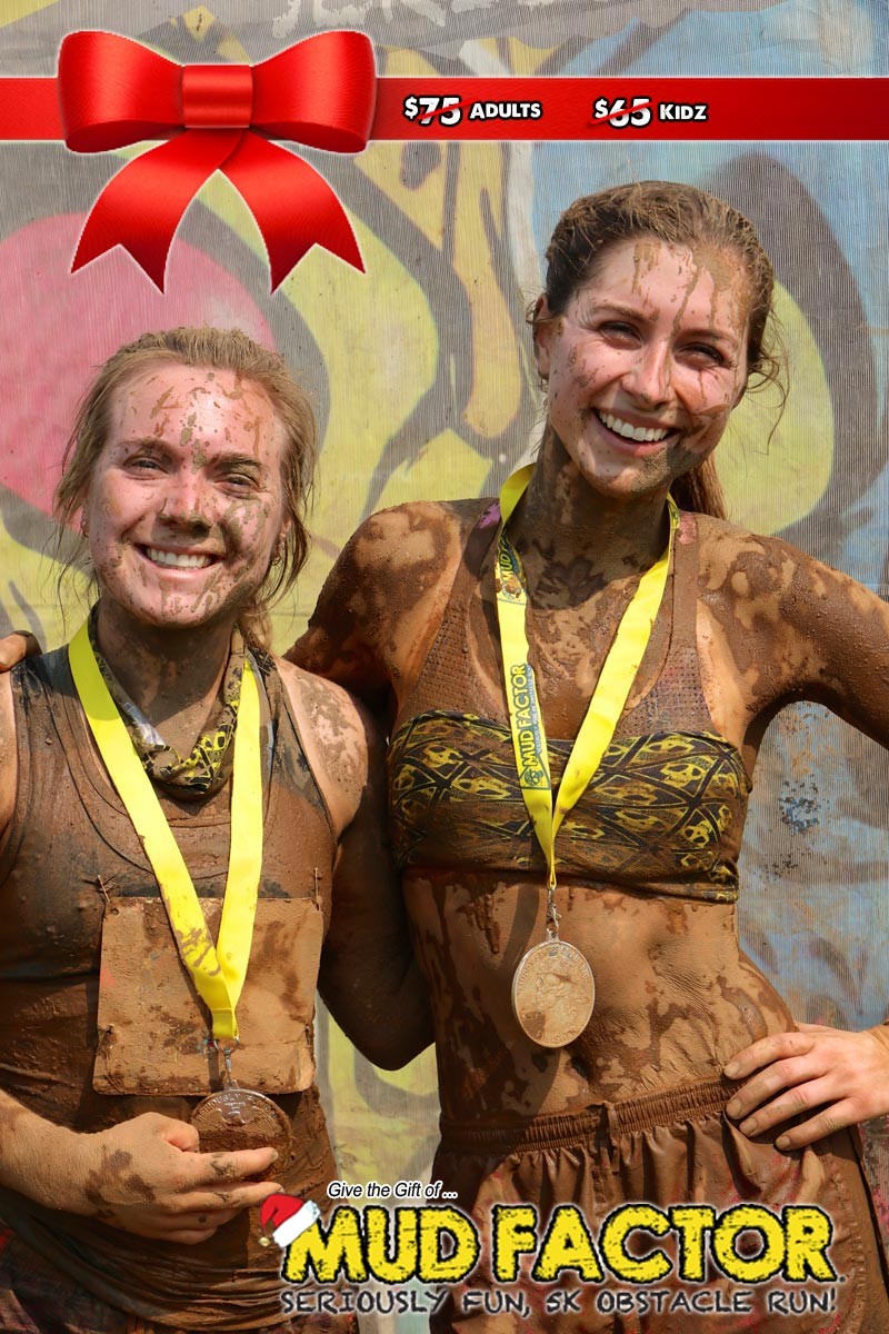 Mud Factor "Seriously Fun, 5K Obstacle Run!"