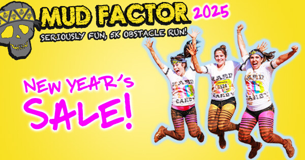 Mud Factor "Seriously Fun, 5K Obstacle Run!"