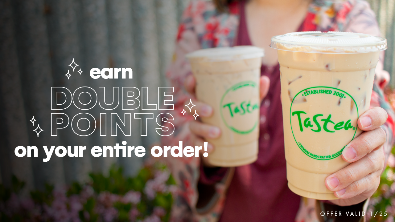 Enjoy Double Points on Tuesday, 1/25/22 🤩 - Tastea Blog