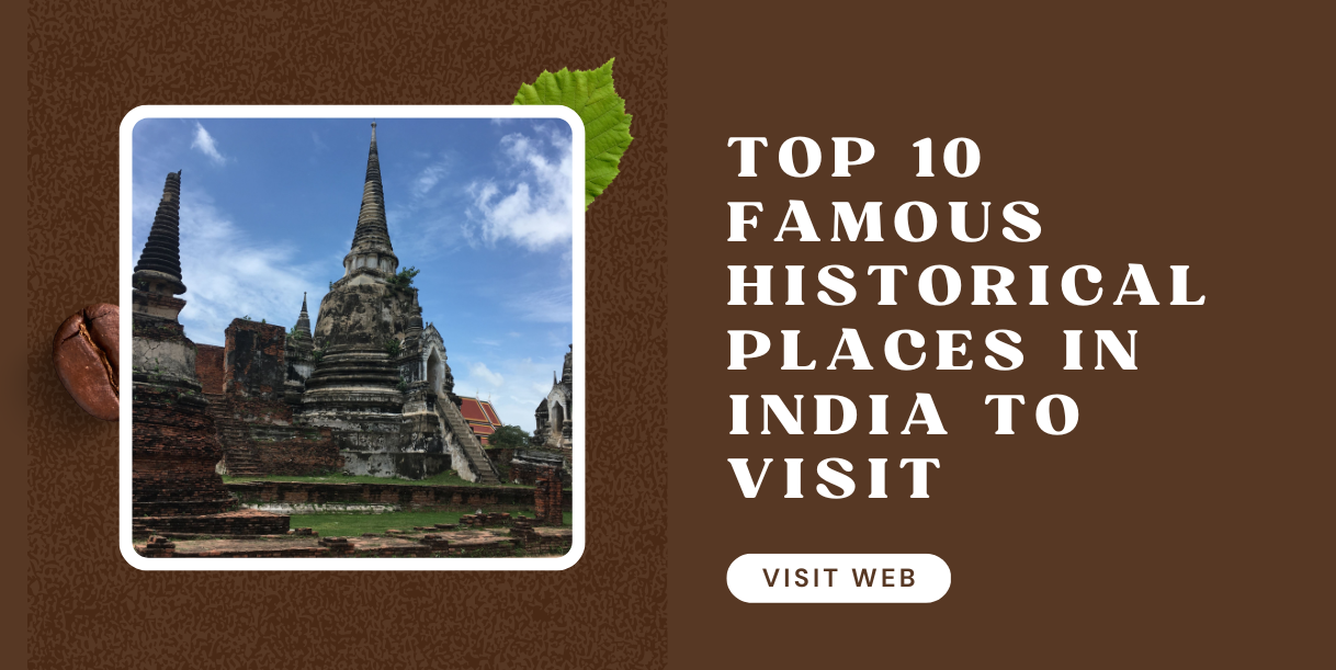 Top 10 Famous Historical Places In India To Visit - India Top Tours Blog