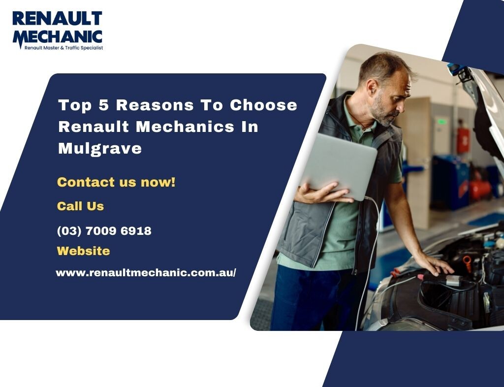 Top 5 Reasons to Choose Renault Mechanics in Mulgrave for Expert ...