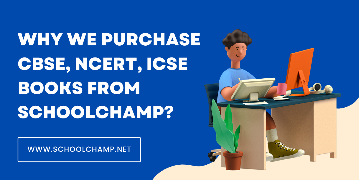 Why We Purchase CBSE, NCERT, ICSE Books from SchoolChamp? - SchoolChamp ...