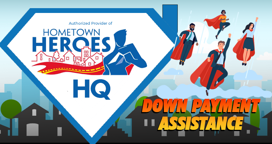 Hometown Heroes First Time Homebuyers Down Payment Assistance