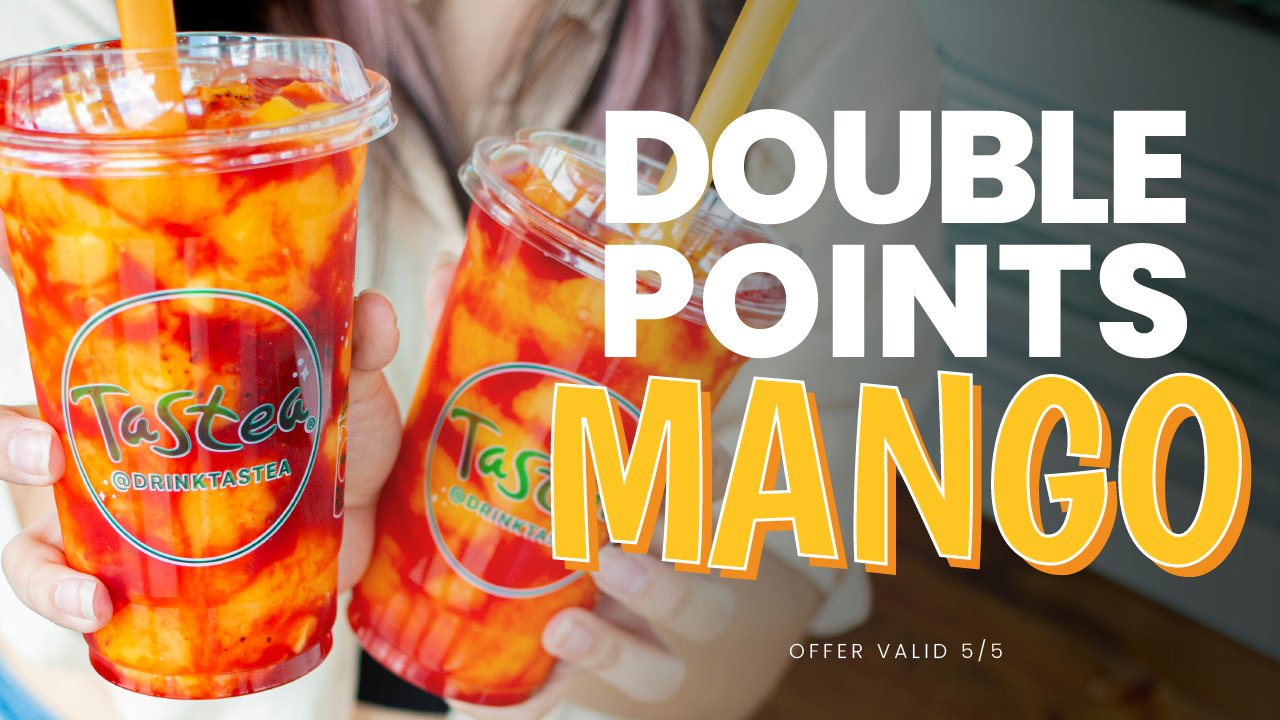 It's Cinco De Mango at Tastea - Tastea Blog