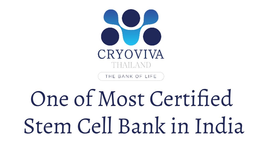 Cryoviva One of Most Certified Stem Cell Bank in India - cryoviva Blog